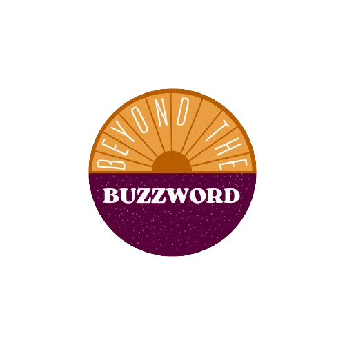 About | Beyond the Buzzword